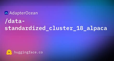 adapterocean data standardized cluster 18 alpaca · datasets at hugging face