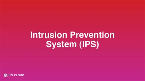 Intrusion Prevention System Ips Us Cloud