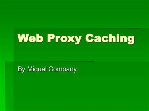 ppt web proxy caching powerpoint presentation free download id 3720913