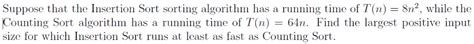 Solved Suppose That The Insertion Sort Sorting Algorithm Has