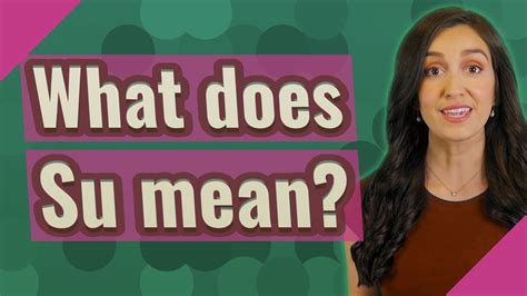 What Does Su Mean Youtube