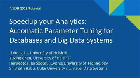 Auto­matic Para­meter Tun­ing For Data­bases And Big Data Sys­tems Ppt