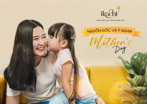 Ngày Của Mẹ Là Ngày Nào Nguồn Gốc Và ý Nghĩa