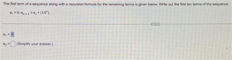 Solved The First Term Of A Sequence Along With A Recursion