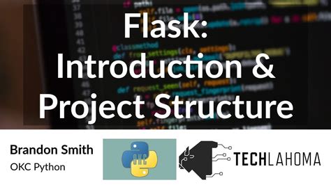 Flask Introduction And Project Structure Brandon Smith Okc Python Youtube