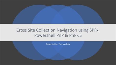 Cross Site Collection Navigation With Spfx Powershell Pnp Pnp Js Office Ui Pptx