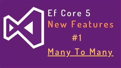 Entityframework Core 5 New Features Many To Many Relationship Youtube
