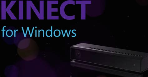 Kinect For Windows V Ships For Developers Next Month Public Later This Year The Verge