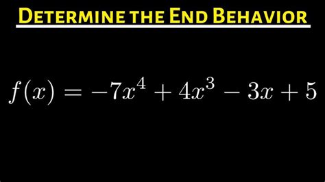 Determine The End Behavior Of The Polynomial Function Polynomial Functions Polynomials