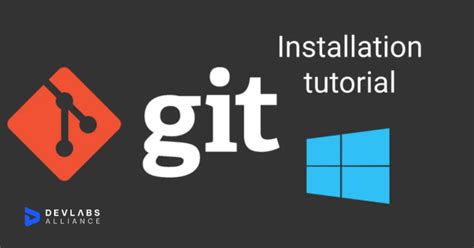 How To Install Git On Windows Step By Step Tutorial