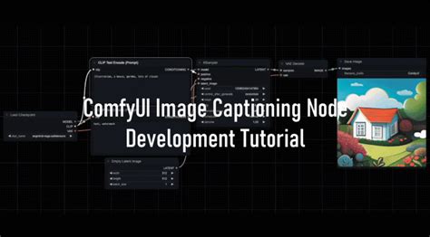 ComfyUI图像字幕节点开发教程 汇智网