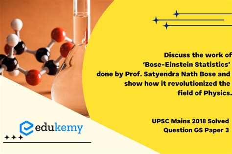 Discuss The Work Of ‘bose Einstein Statistics Done By Prof Satyendra