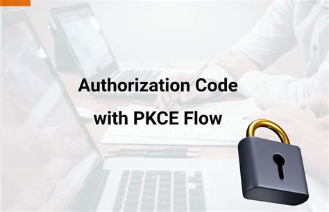 Auth Code Flow With Pkce The Authorization Code Flow Pkce Is By Kayathiri Mahendrakumaran