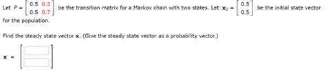 Solved 05 03 1 033 05 Be The Transition Matrix For