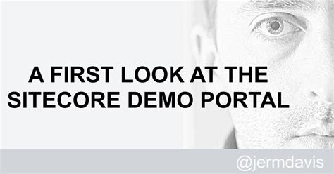 A First Look At The Sitecore Demo Portal Rsitecore
