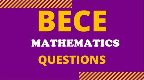 2022 Bece Questions Mathematics For Bece Candidates To Solve Now