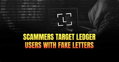Scammers Target Ledger Users With Fake Letters Altcoin Buzz