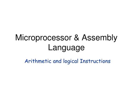 PPT Microprocessor Arithmetic Logical Instructions PowerPoint Presentation ID 9536919