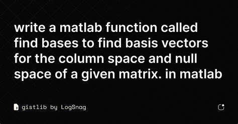 gistlib write a matlab function called find bases to find basis