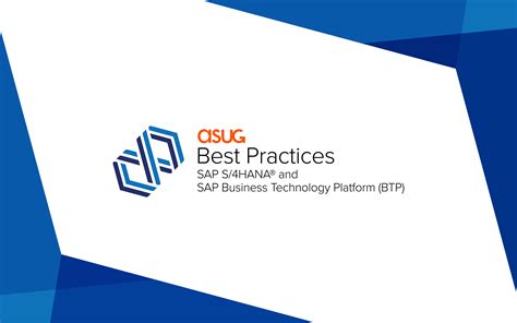 Asug Best Practices Sap S 4hana And Sap Business Technology Platform Btp Asug