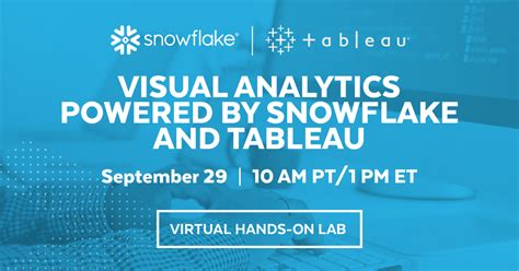 Visual Analytics Powered By Snowflake And Tableau Snowflake