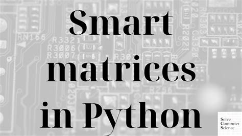 Smart Way To Create Matrix In Python
