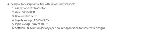 A Design A Two Stage Amplifier With Below Chegg Com
