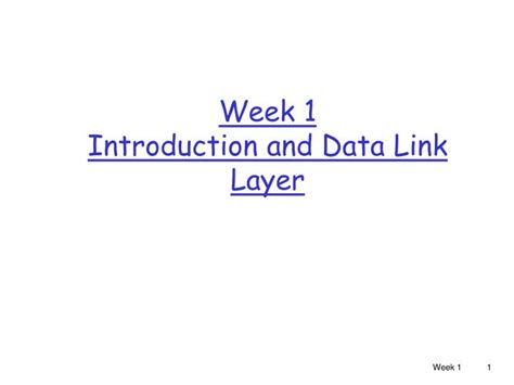 Ppt Week 1 Introduction And Data Link Layer Powerpoint Presentation