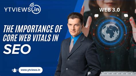 The Importance Of Core Web Vitals In SEO YTVIEWS IN