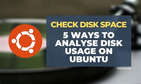 Ways To Check Disk Space On Ubuntu