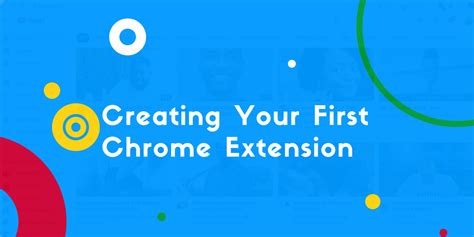 Creating Your First Chrome Extension Dev Community
