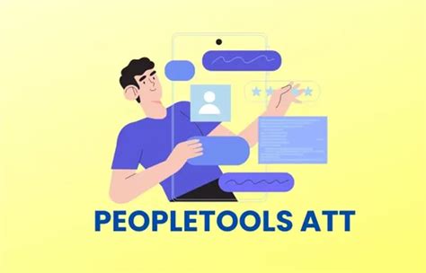 Peopletools Att What Is It And How Does It Work Guide 2025