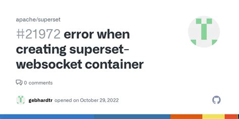 error when creating superset websocket container · issue 21972