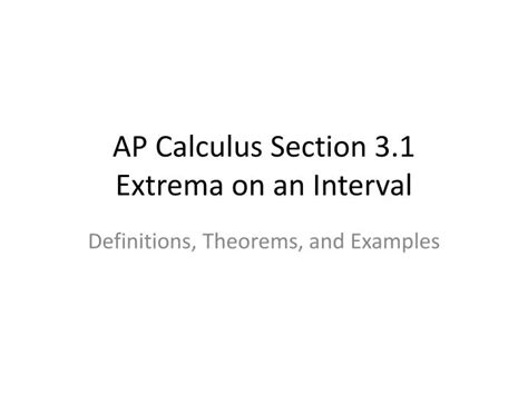 Ppt Ap Calculus Section 3 1 Extrema On An Interval Powerpoint Presentation Id 2931324