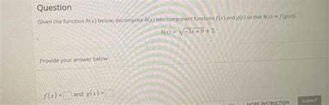 solved given the function h x below decompose h x into