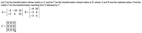 Solved Let S Be The Transformation Whose Matrix Is A And Chegg
