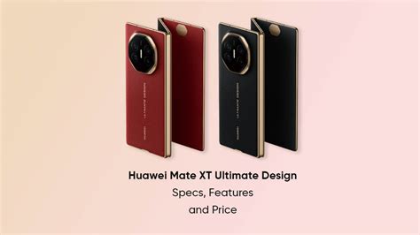 Huawei Mate Xt Ultimate Design Specifications Features And Price Huawei Central