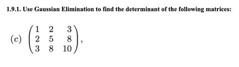 Solved Use Gaussian Elimination To Find The Chegg