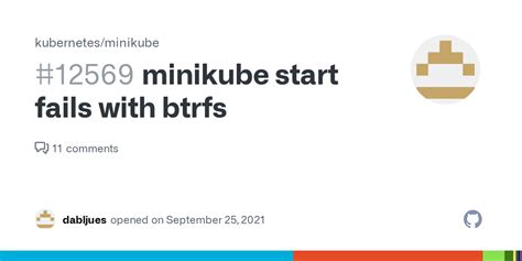minikube start fails with btrfs · issue 12569 · kubernetes minikube · github