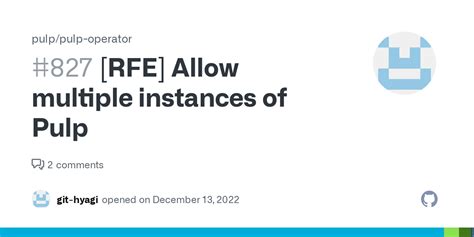 Rfe Allow Multiple Instances Of Pulp · Issue 827 · Pulppulp