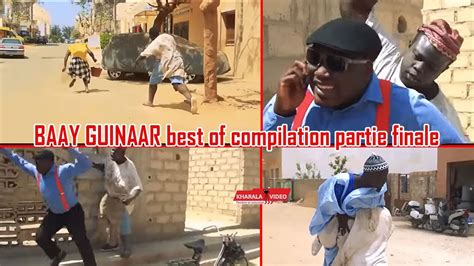 Baay Guinaar Best Of Compilation Partie Finale Intégralité Des Episodes