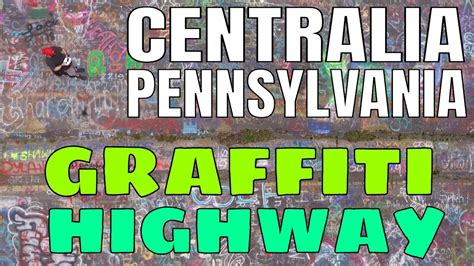 Graffiti Highway Centralia Pennsylvania Abandoned Highway Route 61