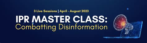 Ipr Master Class Combatting Disinformation Amec International Association For The