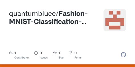 GitHub Quantumbluee Fashion MNIST Classification Using Quantum Machine Learning