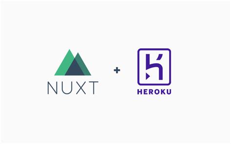 🚀 Deploy A Nuxtjs App On Heroku By Alessandro Colombo Medium