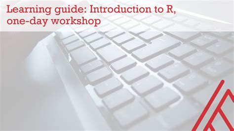 Learning Guide Introduction To R One Day Workshop Stringfest Analytics