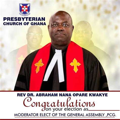 Profile Of Rev Dr Nana Opare Kwakye Presby Moderator Elect