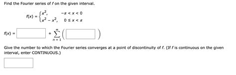 Solved Find The Fourier Series Of F On The