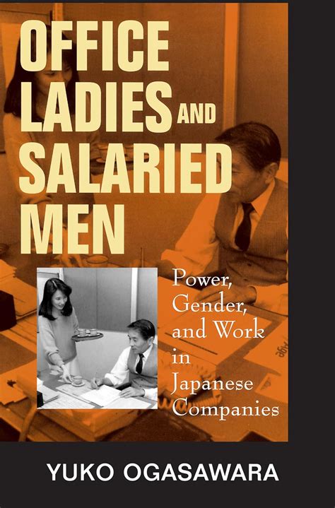Office Ladies And Salaried Men Power Gender And Work In