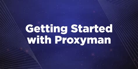 Getting Started With Proxyman Qainsights